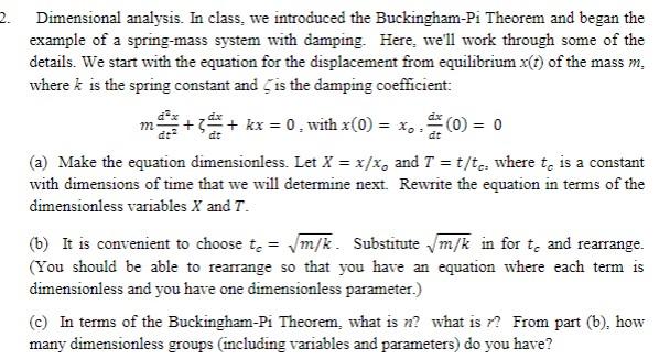 [Solved]: Dimensional analysis. In class, we introduced th