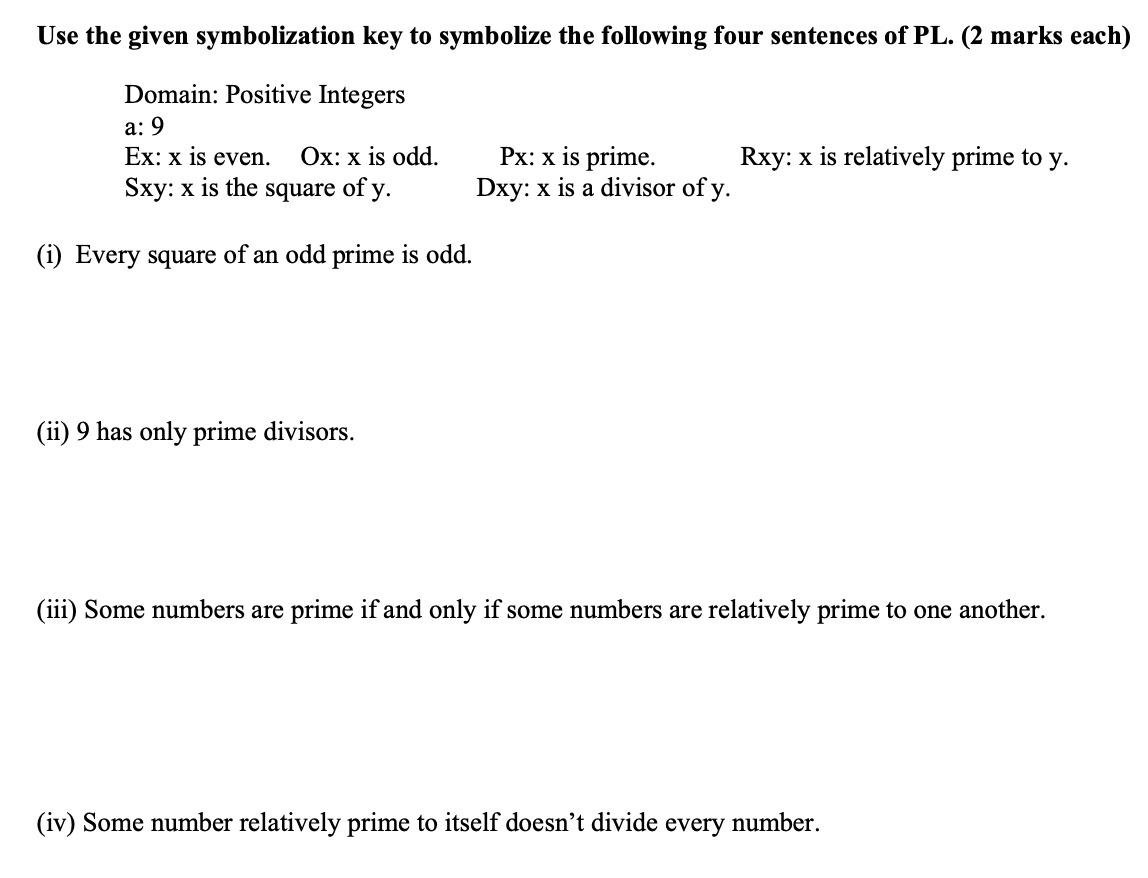Solved Use the given symbolization key to symbolize the | Chegg.com