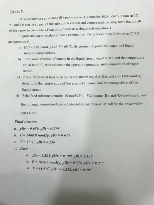 Solved Prob.7 A vapor mixture of-butane (B) and-hexane (H) | Chegg.com
