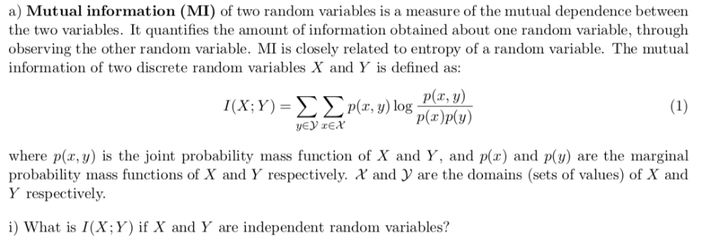 Solved a) Mutual information (MI) of two random variables is | Chegg.com
