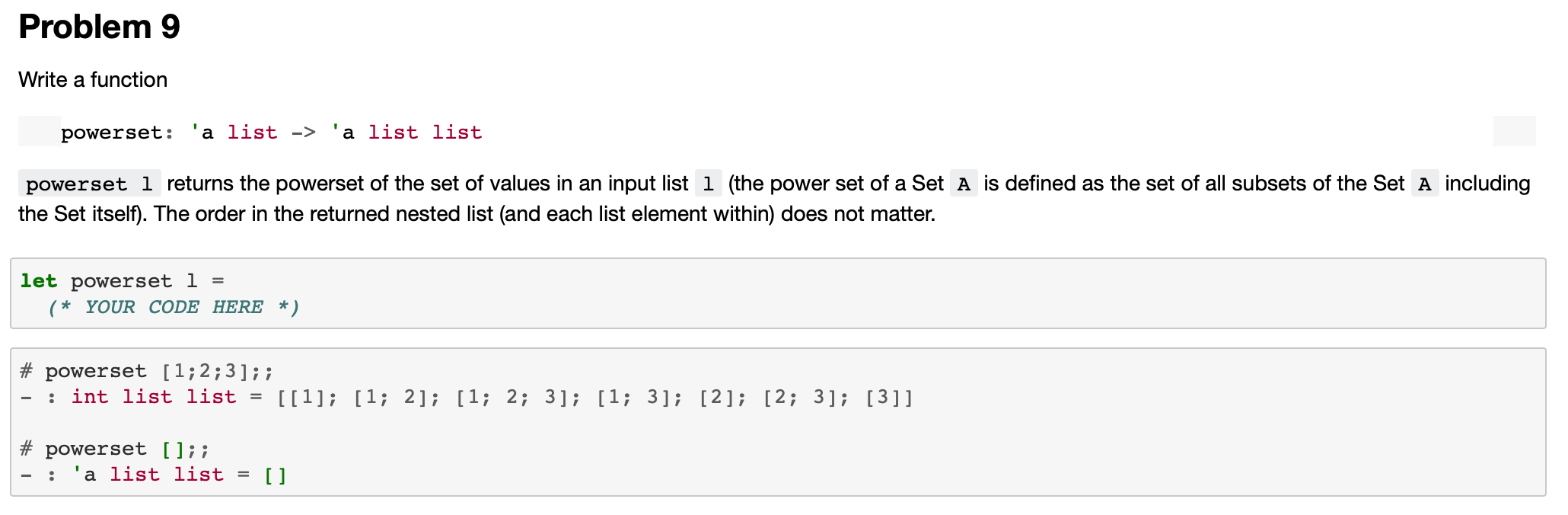 Solved Problem 9 Write a function powerset: 'a list → ' a | Chegg.com