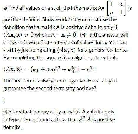 Solved a 1 a) Find all values of a such that the matrix A= | Chegg.com