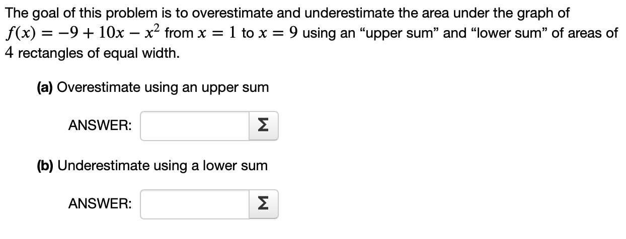 Solved The goal of this problem is to overestimate and | Chegg.com
