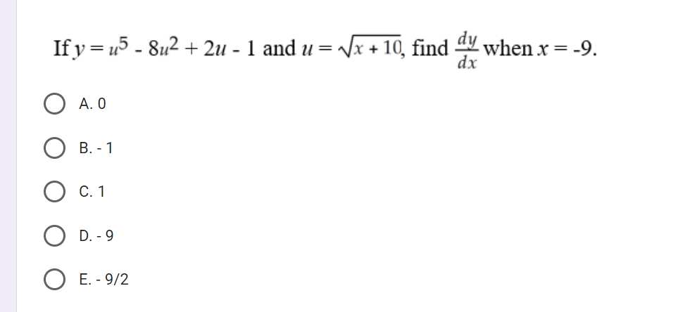 Solved If y=u5 - 8u²+2u - 1 and u = √√x + 10, find dx A. 0 | Chegg.com