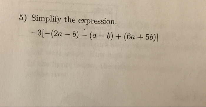 Solved 5) Simplify the expression -3-(2a b) - (a b) + (6a | Chegg.com