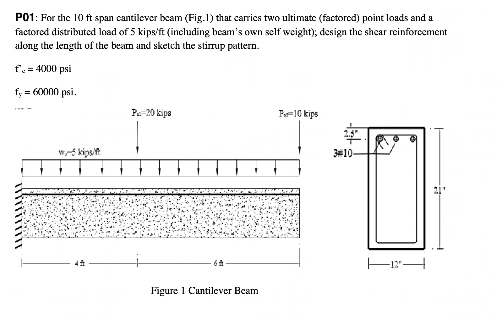 Solved P01: For the 10ft span cantilever beam (Fig.1) that | Chegg.com