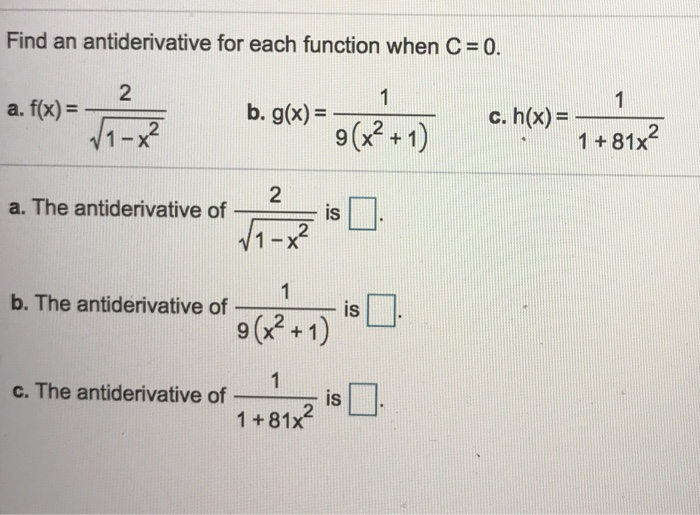 Solved Find an antiderivative for each function when C= 0. 2 | Chegg.com