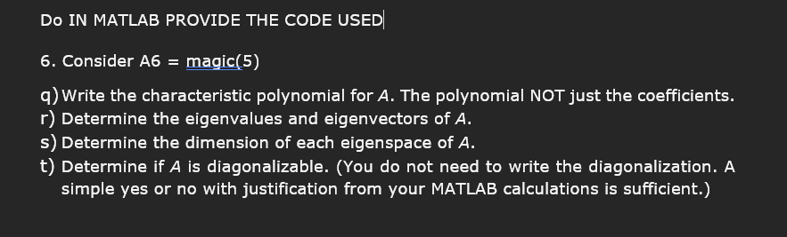 Solved DO IN MATLAB PROVIDE THE CODE USED| 6. Consider A6 = | Chegg.com