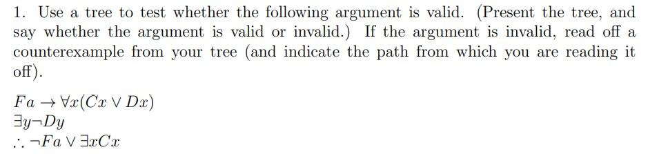 Solved 1. Use a tree to test whether the following argument | Chegg.com