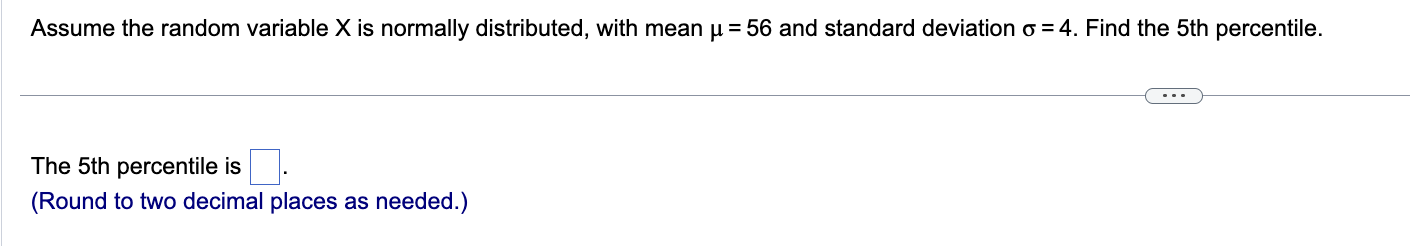 Solved Assume the random variable X is normally distributed, | Chegg.com