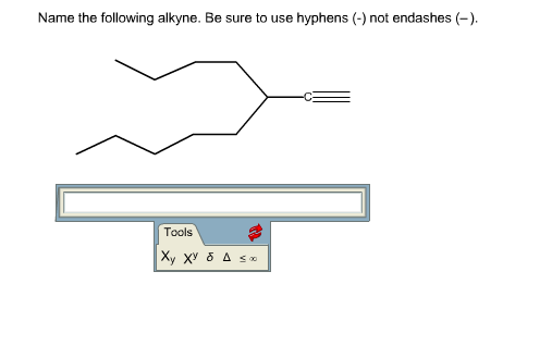 Solved Name the following alkyne. Be sure to use hyphens ( | Chegg.com