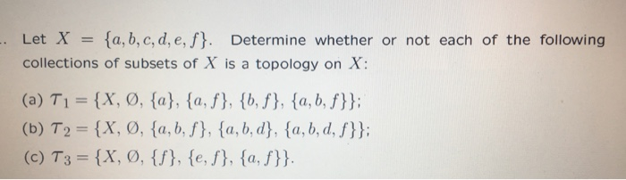 Solved Let X = {a,b,c,d,e,f). Determine whether or not each | Chegg.com
