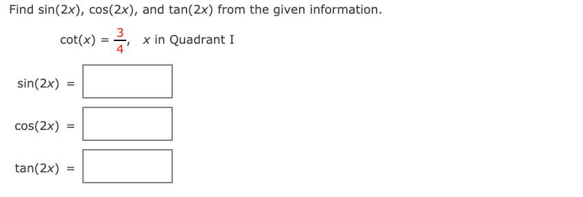 Solved Find sin(2x), cos(2x), and tan(2x) from the given | Chegg.com
