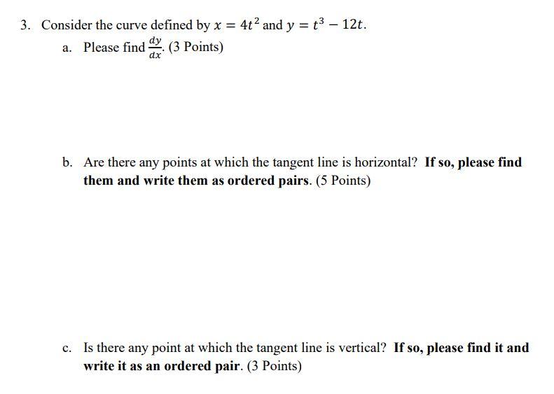 Solved 3. Consider the curve defined by x = 4t2 and y = t3 - | Chegg.com