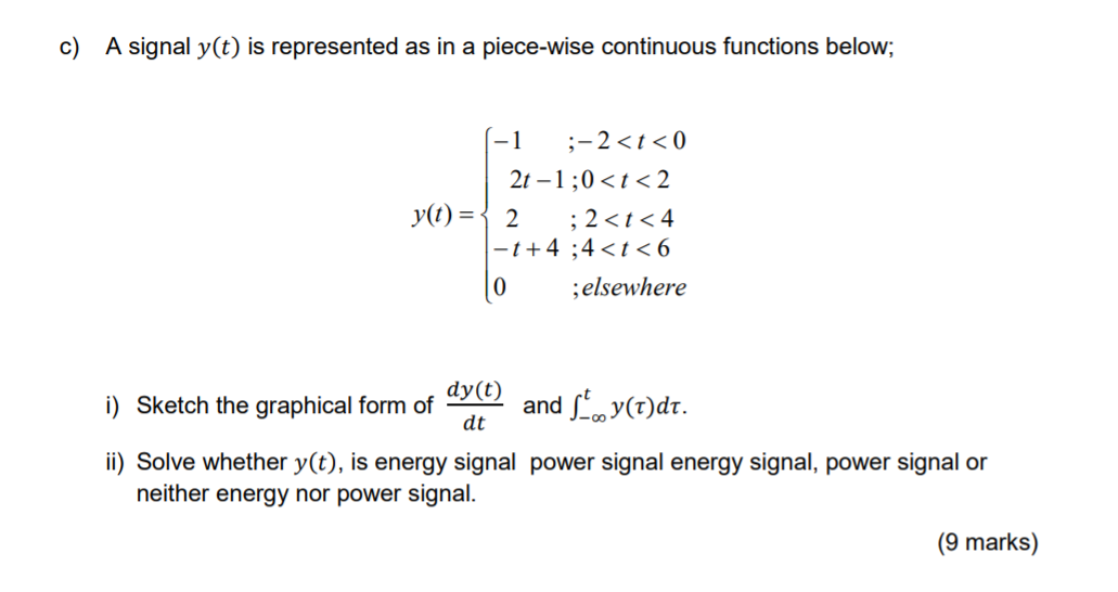 Solved c) A signal y(t) is represented as in a piece-wise | Chegg.com | Chegg.com