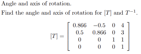 Solved Angle and axis of rotation. Find the angle and axis | Chegg.com