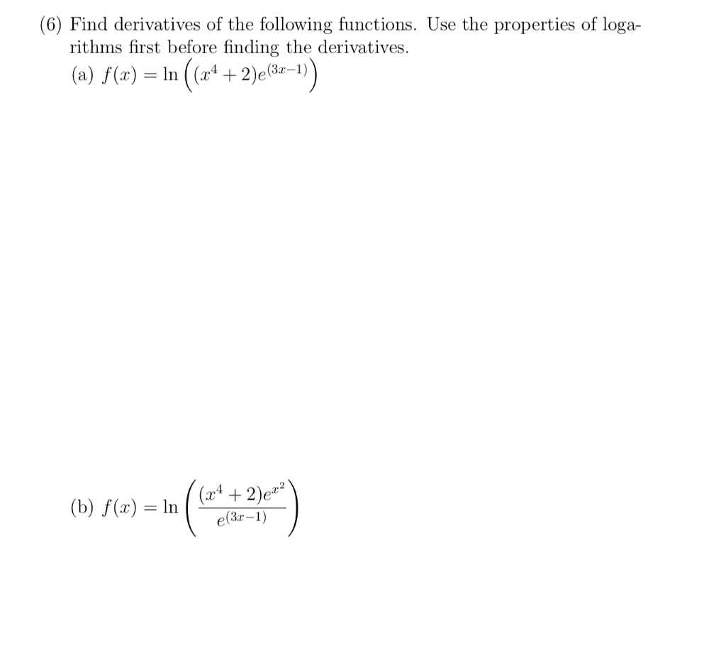 Solved (6) Find derivatives of the following functions. Use | Chegg.com