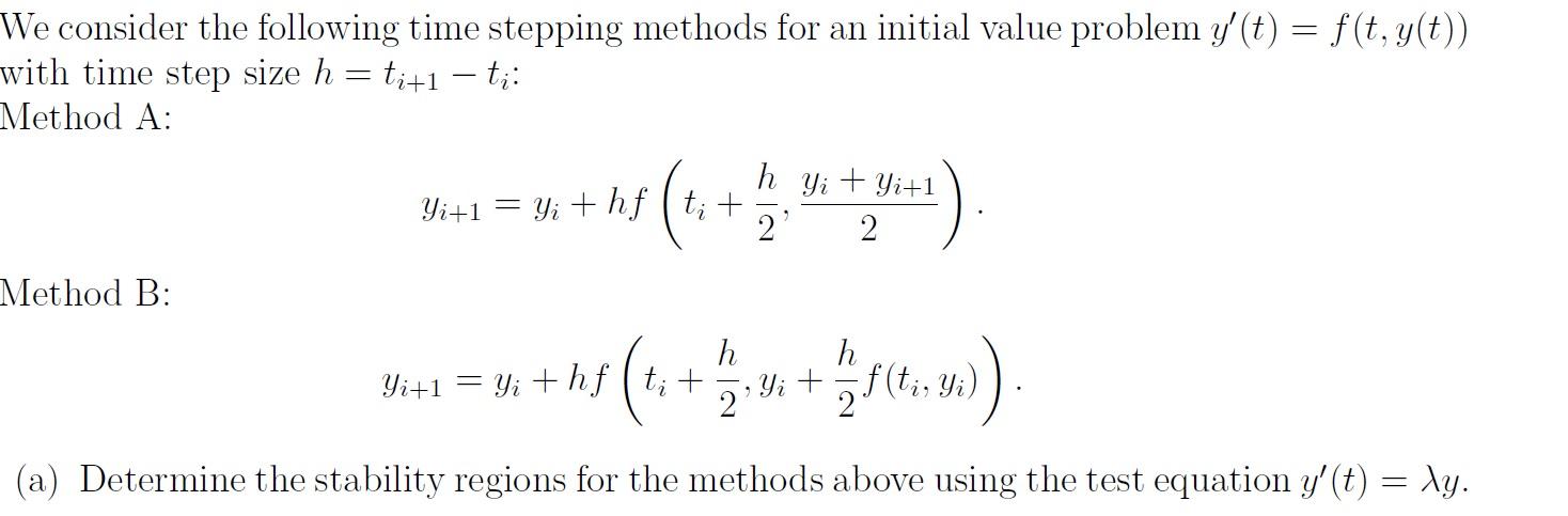 Solved We Consider The Following Time Stepping Methods For