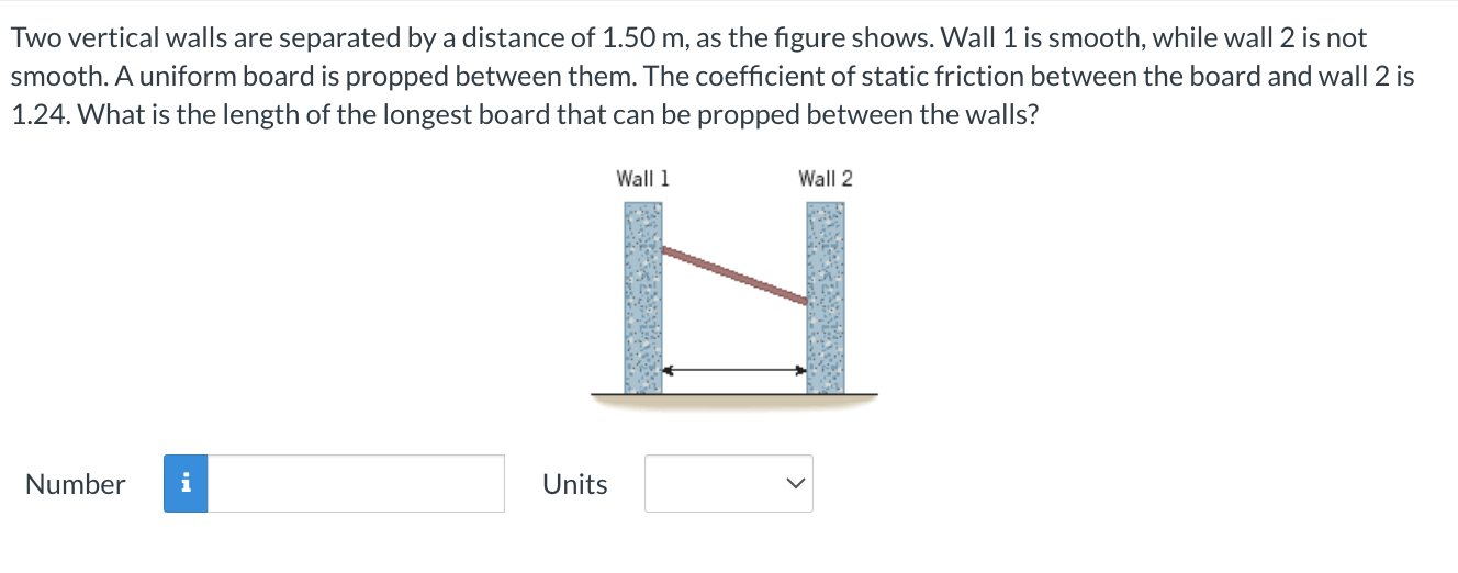 Solved Two vertical walls are separated by a distance of | Chegg.com