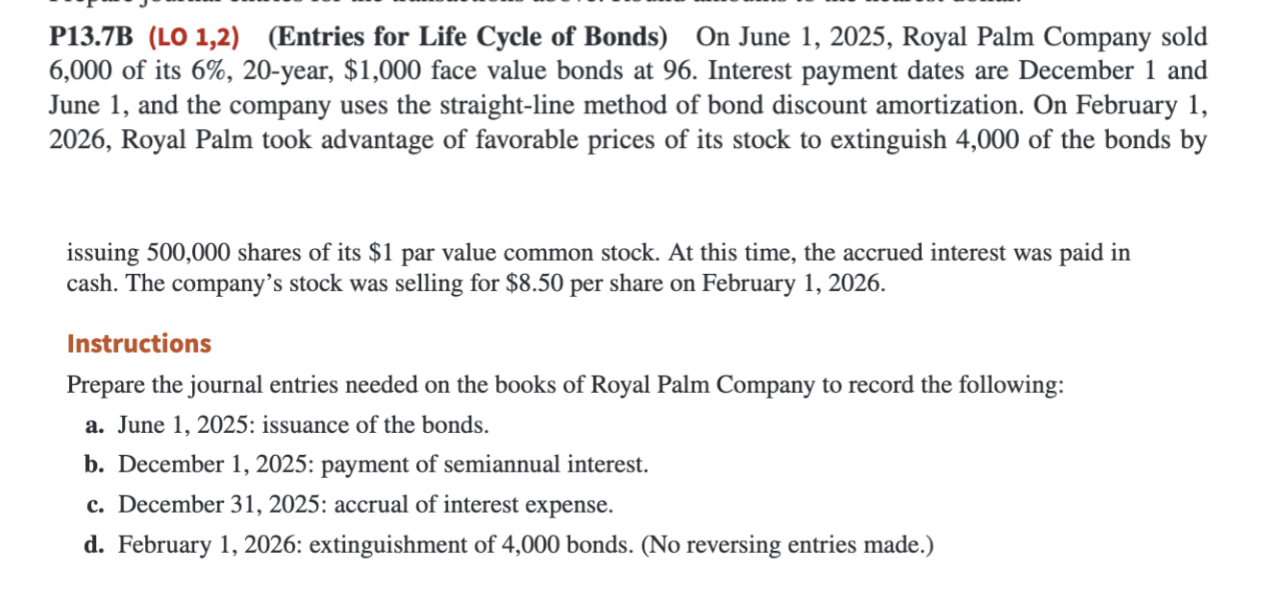 Solved P13.7B (LO 1,2) (Entries for Life Cycle of Bonds) ﻿On | Chegg.com