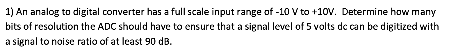 Solved 1) An analog to digital converter has a full scale | Chegg.com