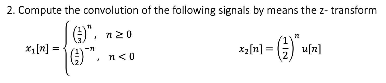 Solved 2. Compute the convolution of the following signals | Chegg.com