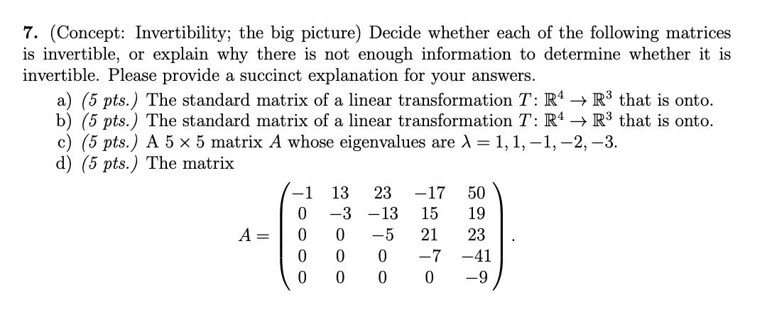 Solved 7. (Concept: Invertibility; the big picture) Decide | Chegg.com