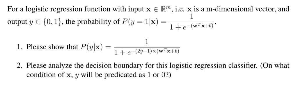 Solved For a logistic regression function with input x E | Chegg.com