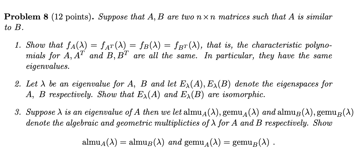 Solved Problem 8 (12 points). Suppose that A, B are two nxn | Chegg.com