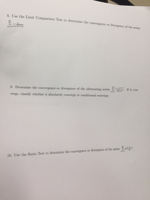 Solved 8. Use the Limit Comparison Test to determine the | Chegg.com