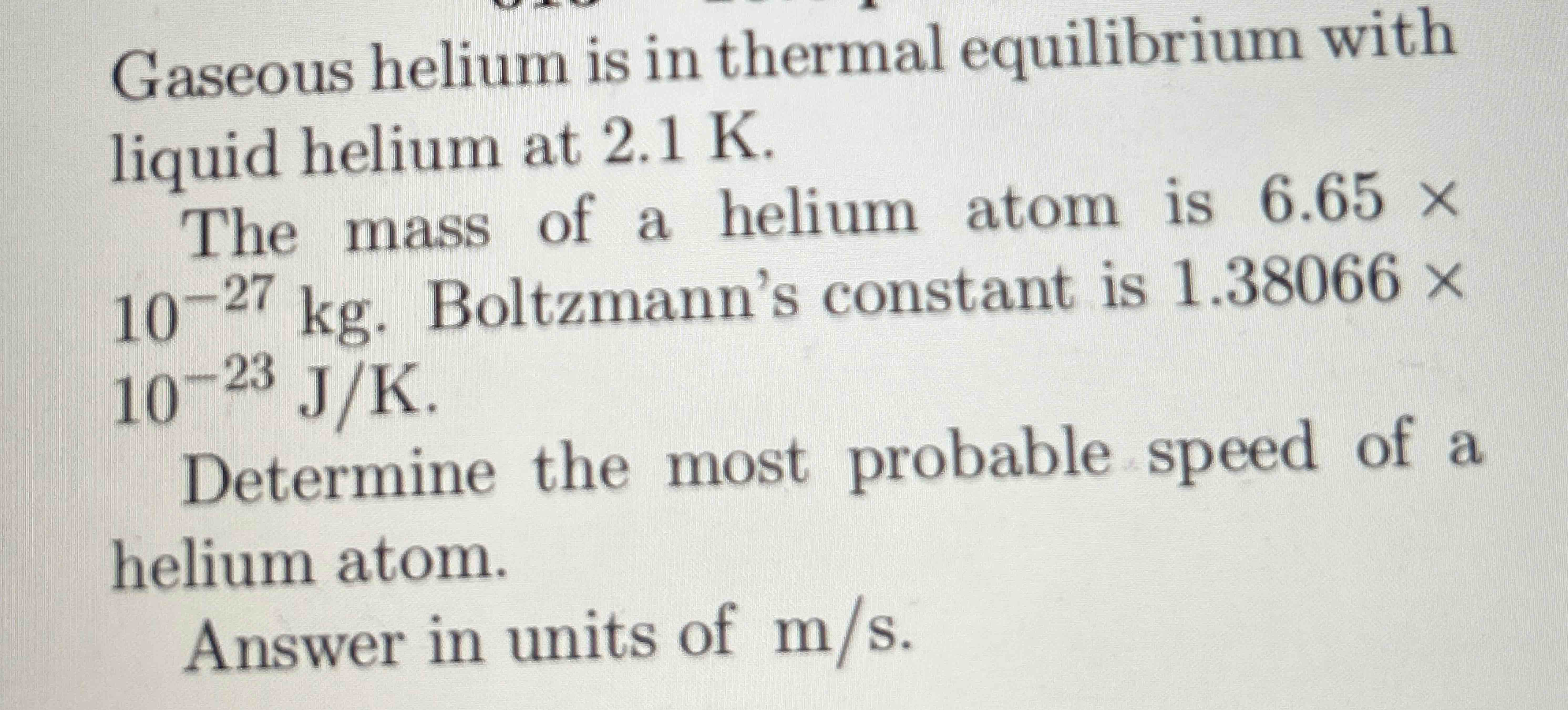 Solved Gaseous helium is in thermal equilibrium withliquid | Chegg.com