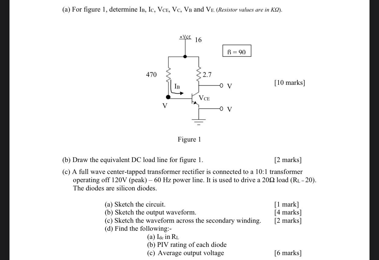 Solved (a) For figure 1, determine IB, Ic, Vce, Vc, VB and | Chegg.com