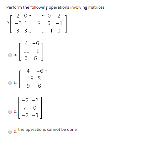 Solved Perform the following operations involving matrices. | Chegg.com