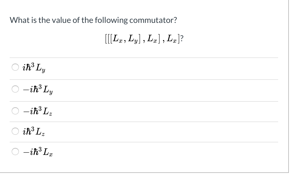 Solved What is the value of the following commutator? [[[Lx, | Chegg.com