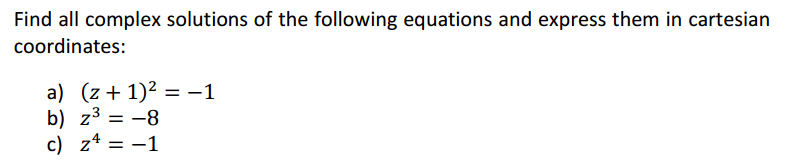 Solved Find all complex solutions of the following equations | Chegg.com