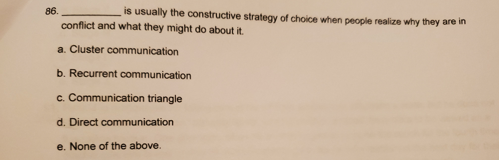 Solved 86. is usually the constructive strategy of choice | Chegg.com
