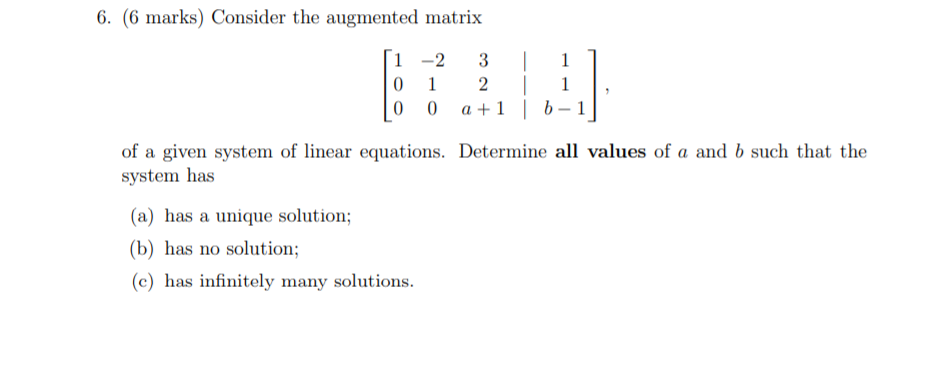 Solved 6. (6 marks) Consider the augmented matrix 1 -2 3 1 1 | Chegg.com