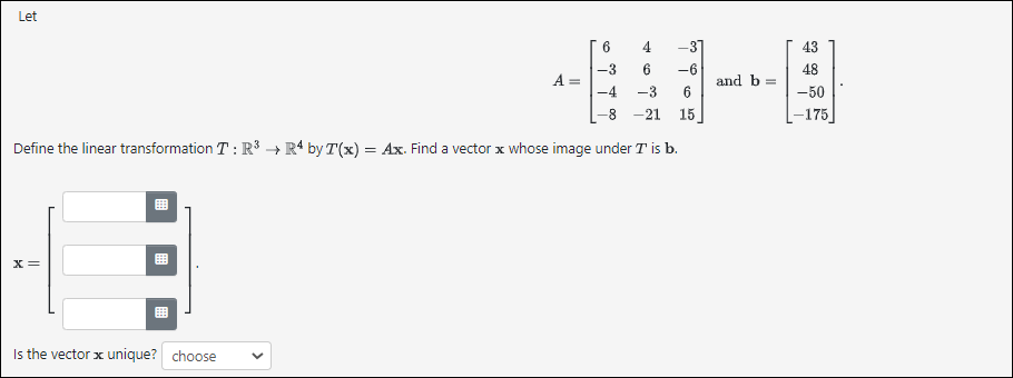 Solved Let A=⎣⎡6−3−4−846−3−21−3−6615⎦⎤ and b=⎣⎡4348−50−175⎦⎤ | Chegg.com