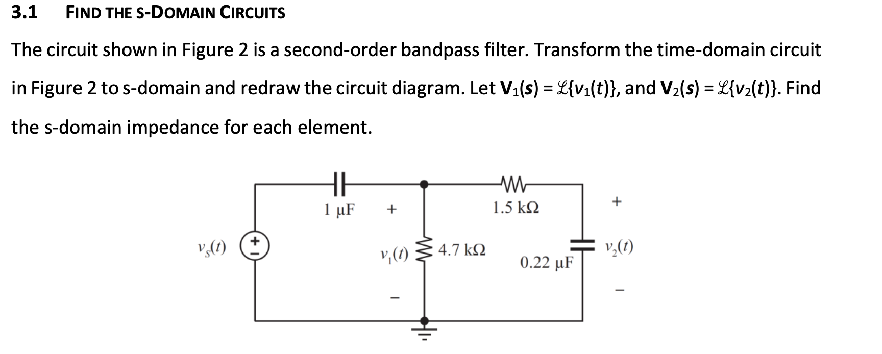 Solved 3.1 FIND THE S-DOMAIN CIRCUITS The circuit shown in | Chegg.com