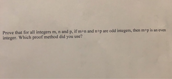 Solved Prove that for all integers m, n and p, if m+n and | Chegg.com