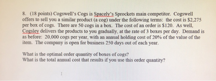 Solved 8. (18 points) Cogswell's Cogs is Spacely's Sprockets | Chegg.com
