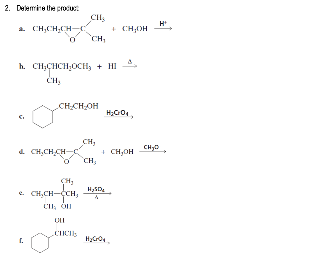 Solved 2. Determine the product: CH3 a. CH3CH2CH-C CH3 H+ + | Chegg.com