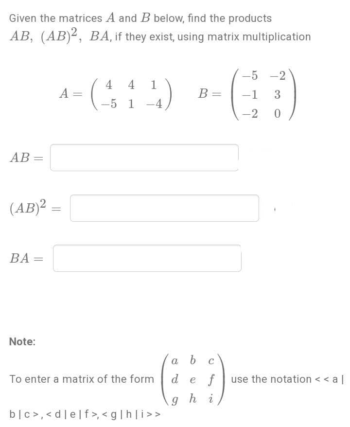 Solved Given the matrices A and B below, find the products | Chegg.com