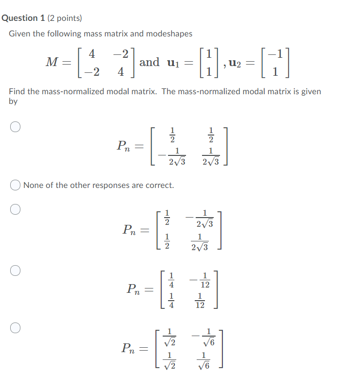 Solved Question 1 (2 points) Given the following mass matrix | Chegg.com