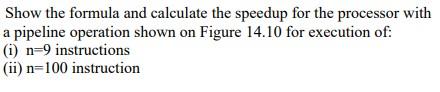 Solved Show the formula and calculate the speedup for the | Chegg.com