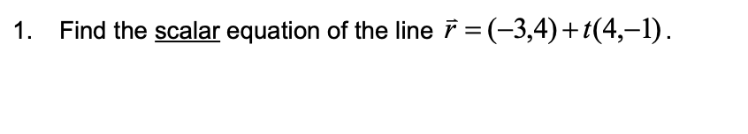 Solved 1. Find the scalar equation of the line | Chegg.com