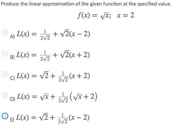 Solved Produce the linear approximation of the given | Chegg.com