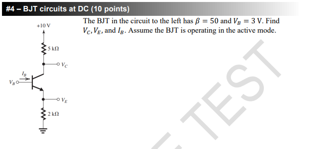Solved #4 - BJT circuits at DC (10 points) The BJT in the | Chegg.com