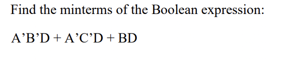 Solved Find the minterms of the Boolean | Chegg.com