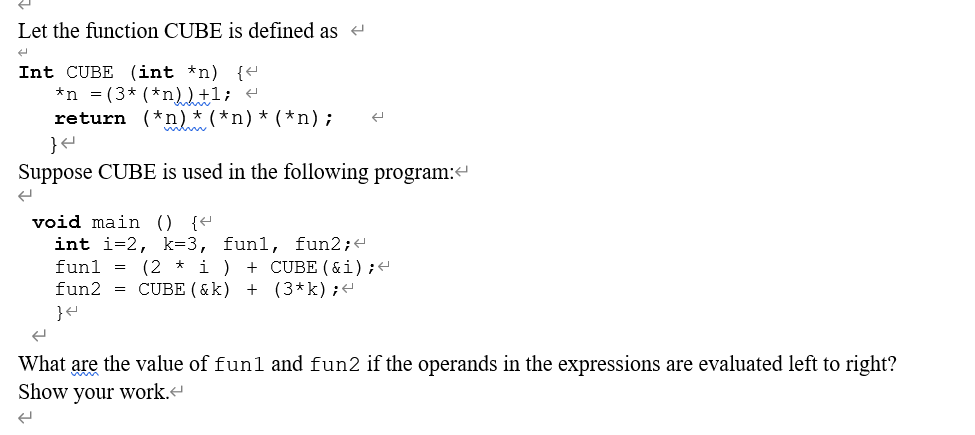 Solved Let the function CUBE is defined as 4 Int CUBE (int | Chegg.com